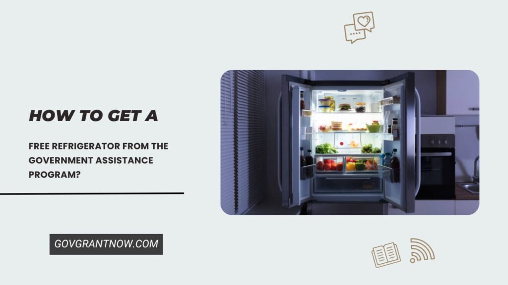 How to Get a Free Refrigerator? - Gov Grant Now