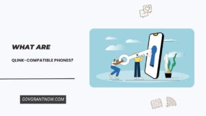 QLink-Compatible Phones : Where and How to Get? - Gov Grant Now