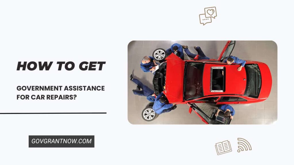 Government Assistance for Car Repairs - Gov Grant Now