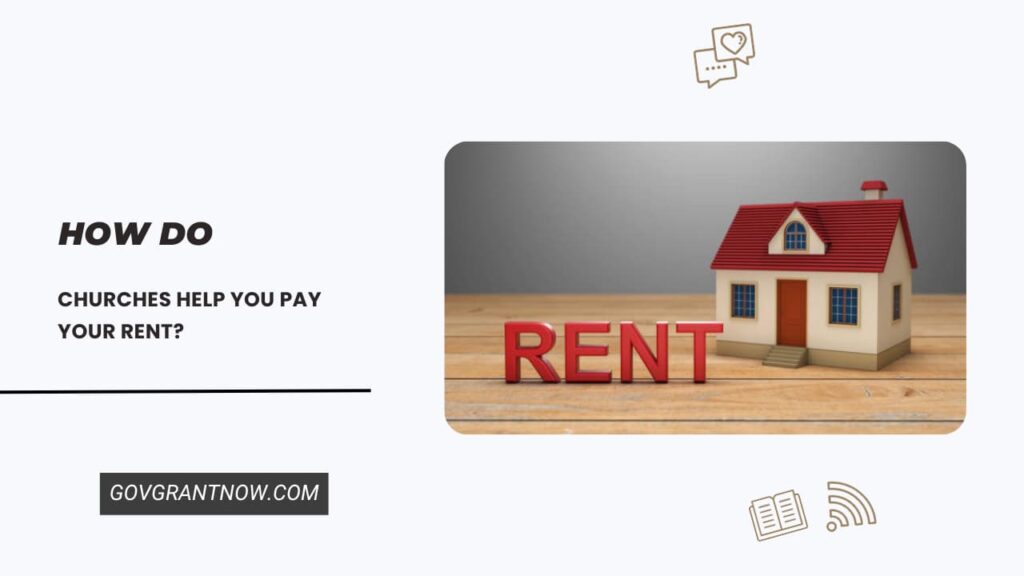 List of Churches That Will Help You Pay Your Rent - Gov Grant Now